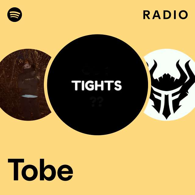 Tobe Radio - playlist by Spotify | Spotify