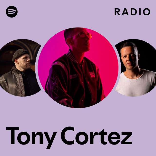 Tony Cortez Radio - playlist by Spotify | Spotify