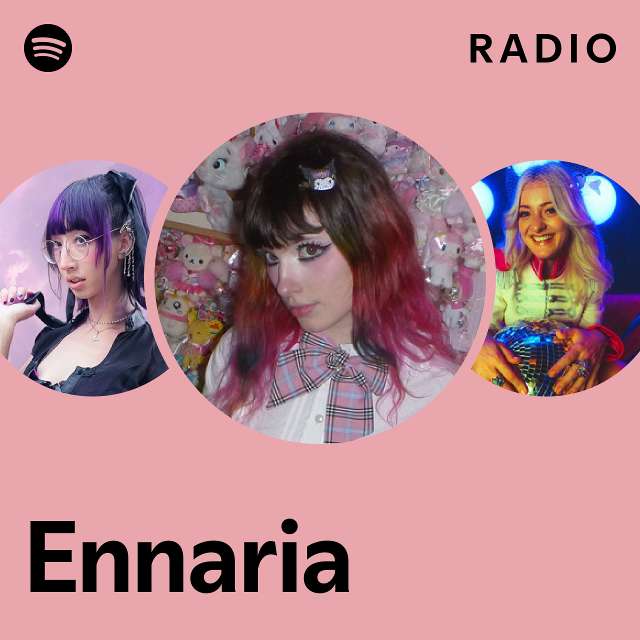 Ennaria Radio - playlist by Spotify | Spotify