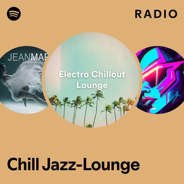 Chill Jazz-Lounge Radio - playlist by Spotify | Spotify