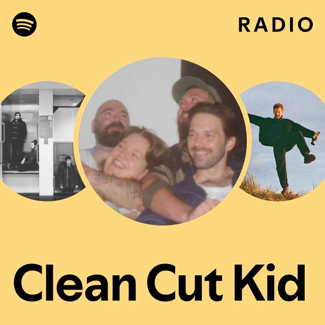 Clean Cut Kid Radio - playlist by Spotify | Spotify