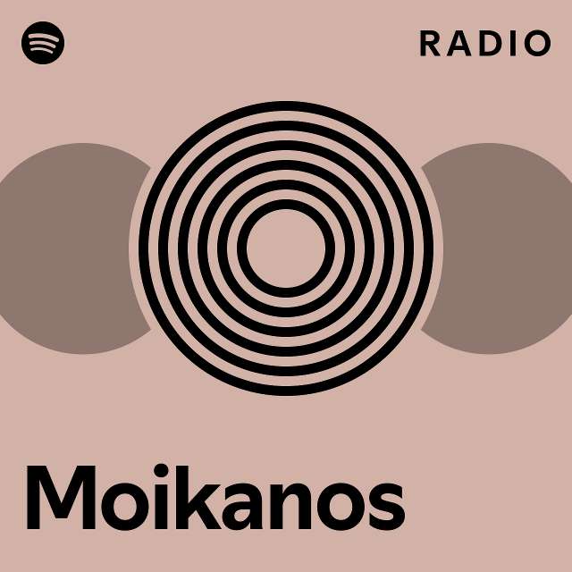 Moikanos Radio - playlist by Spotify | Spotify