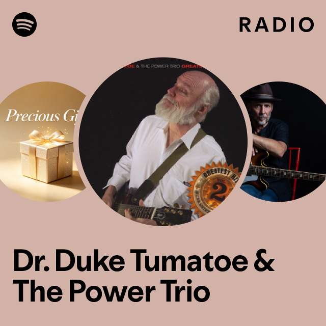 Dr. Duke Tumatoe & The Power Trio Radio - playlist by Spotify | Spotify