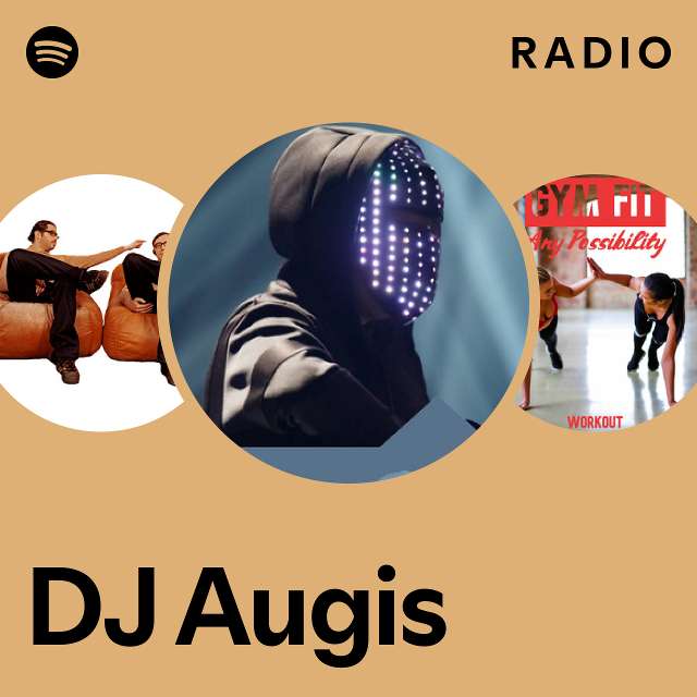 DJ Augis Radio - playlist by Spotify | Spotify