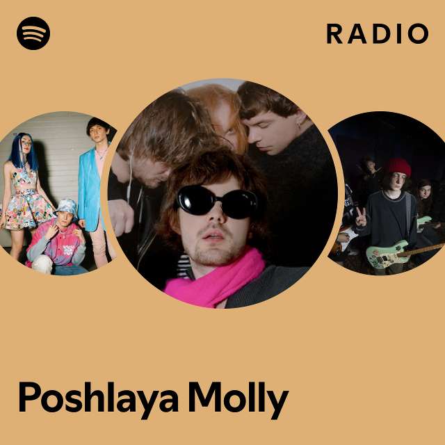 Poshlaya Molly Radio - playlist by Spotify | Spotify