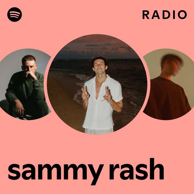 sammy rash Radio - playlist by Spotify | Spotify