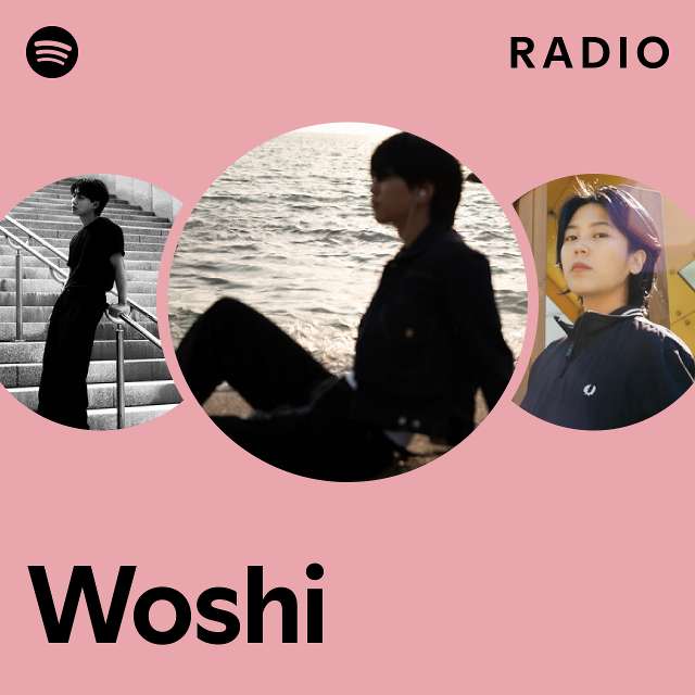 Woshi Radio - playlist by Spotify | Spotify