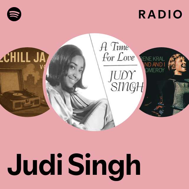 Judi Singh Radio - playlist by Spotify | Spotify