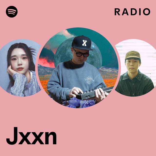 Jxxn Radio - playlist by Spotify | Spotify