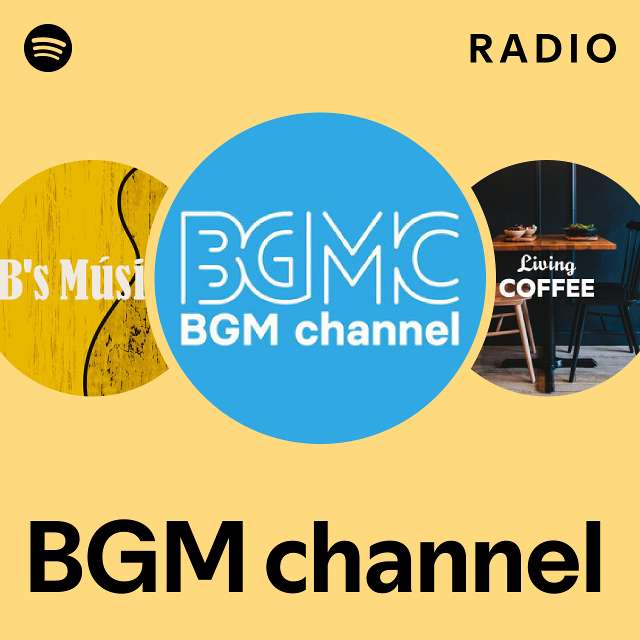 BGM channel Radio - playlist by Spotify | Spotify