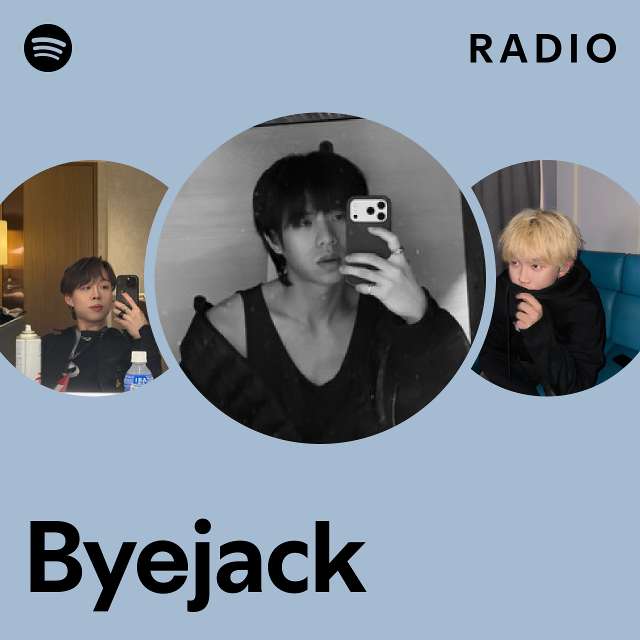 Byejack Radio - playlist by Spotify | Spotify