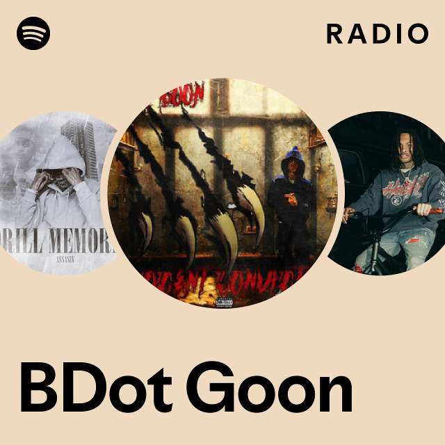 BDot Goon Radio - playlist by Spotify | Spotify