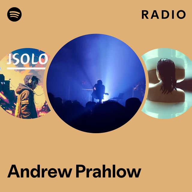 Andrew Prahlow Radio - playlist by Spotify | Spotify