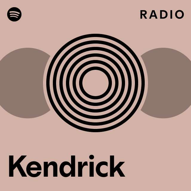Kendrick Radio - playlist by Spotify | Spotify