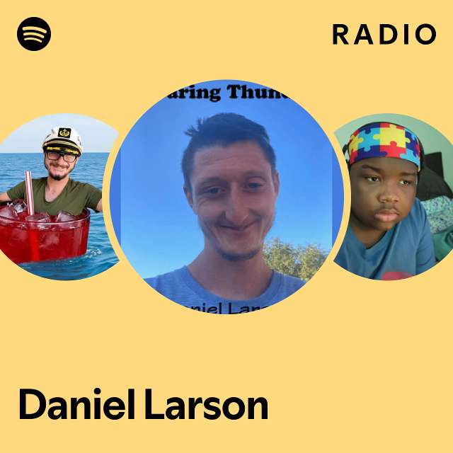 Daniel Larson Radio - playlist by Spotify | Spotify