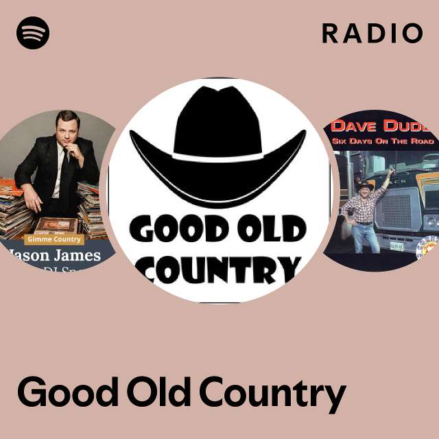 Good Old Country Radio - playlist by Spotify | Spotify