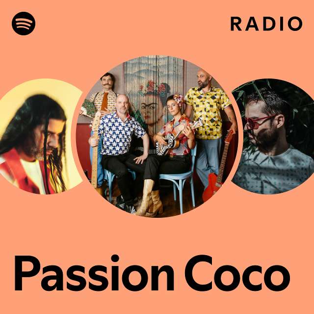 Passion Coco Radio - playlist by Spotify | Spotify