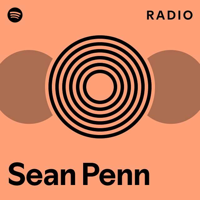 Sean Penn Radio - playlist by Spotify | Spotify