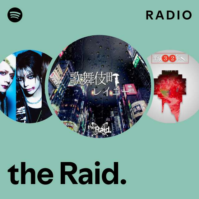 the Raid. Radio - playlist by Spotify | Spotify