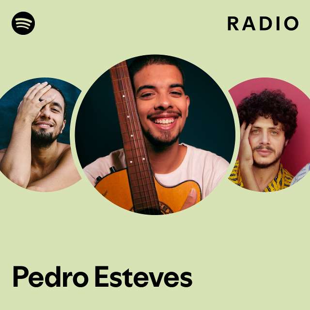 Pedro Esteves Radio - playlist by Spotify | Spotify