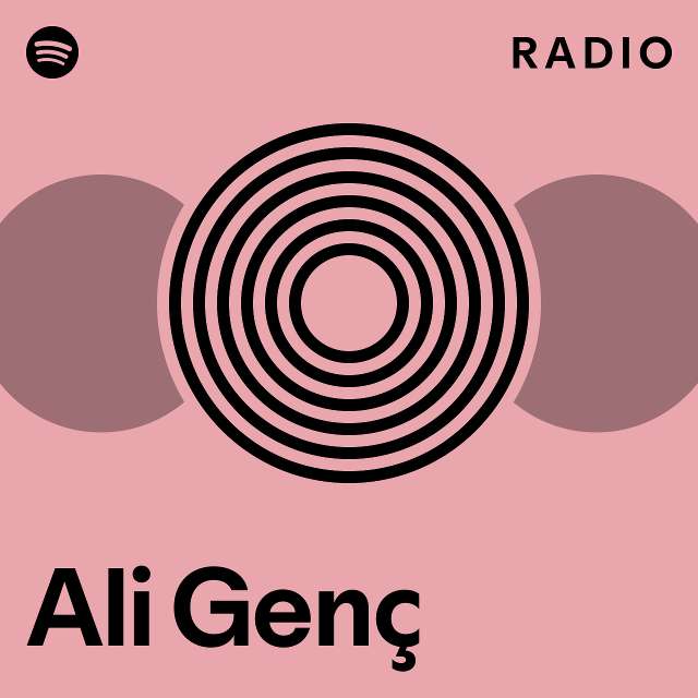 Ali Genç Radio - playlist by Spotify | Spotify