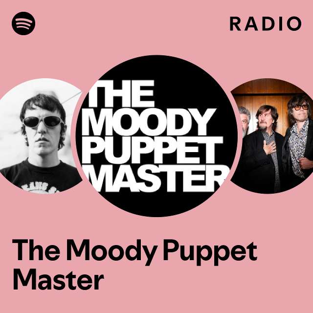 The Moody Puppet Master Radio - playlist by Spotify | Spotify