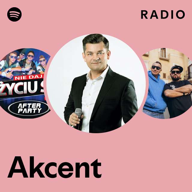 Akcent Radio - playlist by Spotify | Spotify