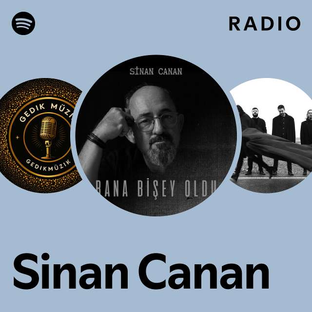 Sinan Canan Radio - playlist by Spotify | Spotify