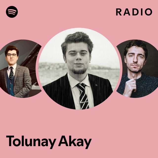 Tolunay Akay Radio - playlist by Spotify | Spotify