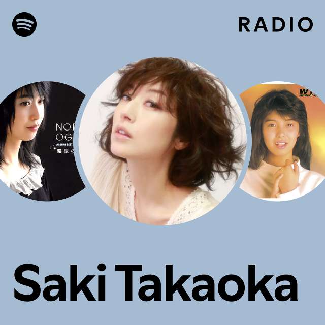 Saki Takaoka Radio - playlist by Spotify | Spotify