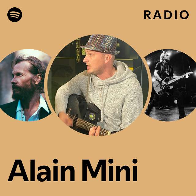 Alain Mini Radio - playlist by Spotify | Spotify