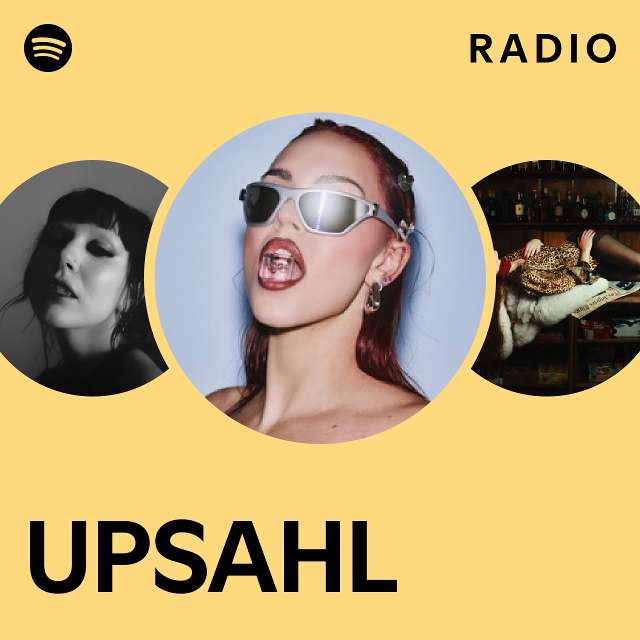 UPSAHL Radio - playlist by Spotify | Spotify