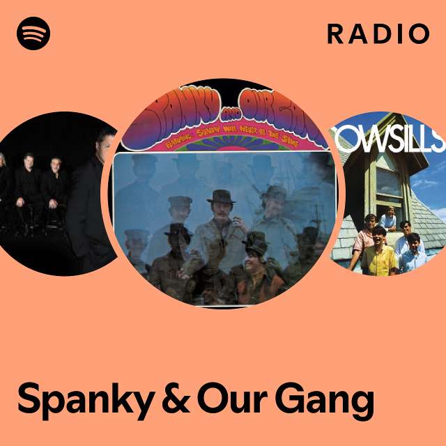 Spanky & Our Gang Radio - playlist by Spotify | Spotify