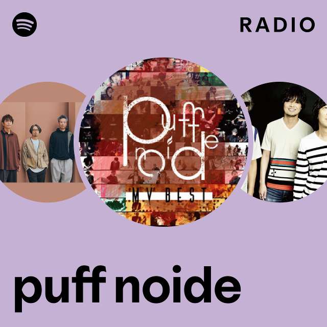 puff noide Radio - playlist by Spotify | Spotify