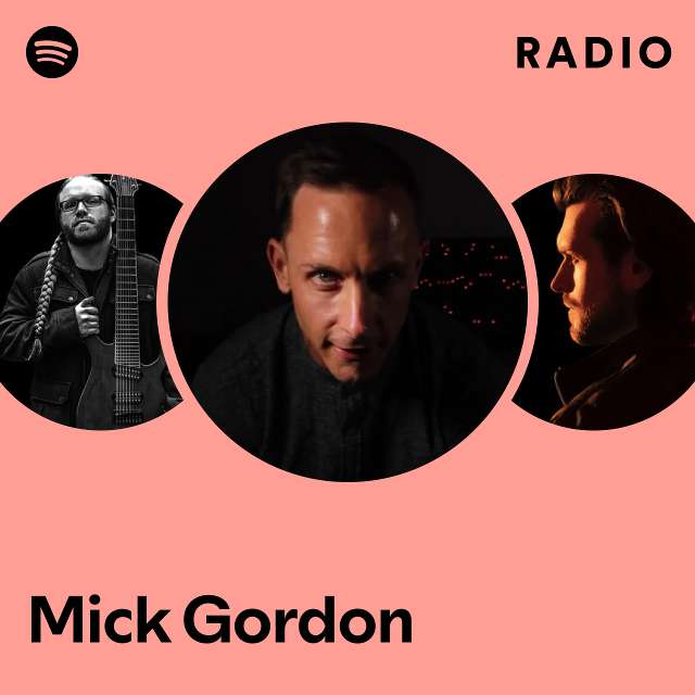 Mick Gordon Radio - playlist by Spotify | Spotify