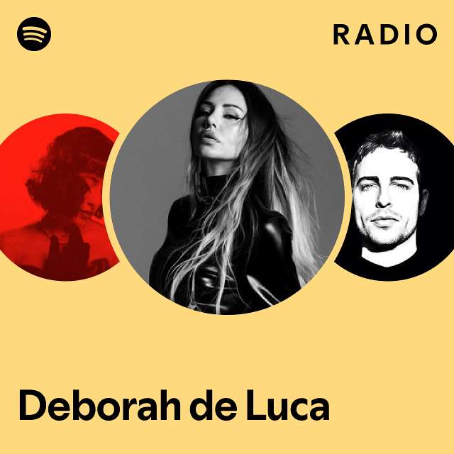 Deborah de Luca Radio - playlist by Spotify | Spotify