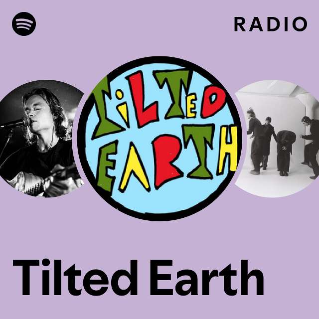Tilted Earth Radio - playlist by Spotify | Spotify