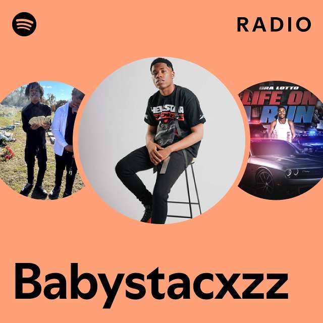 Babystacxzz Radio - playlist by Spotify | Spotify