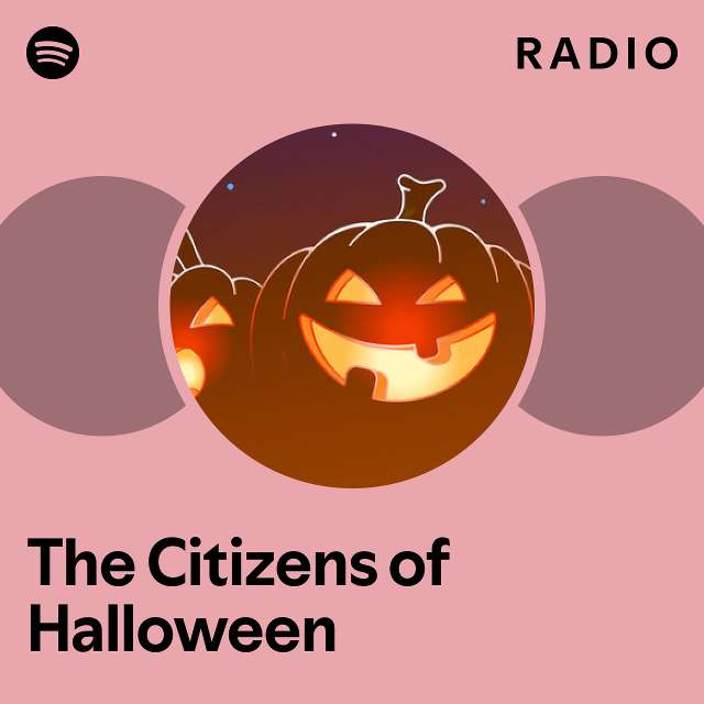 The Citizens of Halloween Radio - playlist by Spotify | Spotify