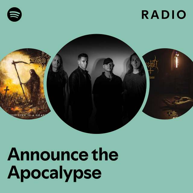 Announce the Apocalypse Radio - playlist by Spotify | Spotify