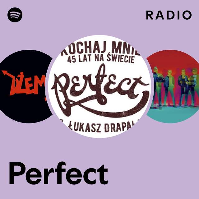 Perfect Radio - playlist by Spotify | Spotify