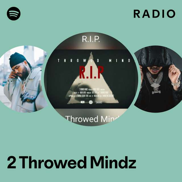 2 Throwed Mindz Radio - playlist by Spotify | Spotify