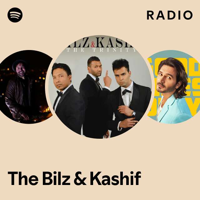 The Bilz & Kashif Radio - playlist by Spotify | Spotify