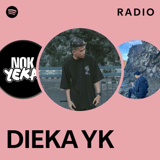 DIEKA YK Radio - playlist by Spotify | Spotify