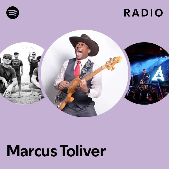 Marcus Toliver Radio - playlist by Spotify | Spotify