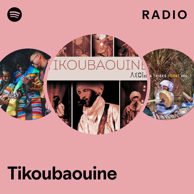 Tikoubaouine Radio - playlist by Spotify | Spotify
