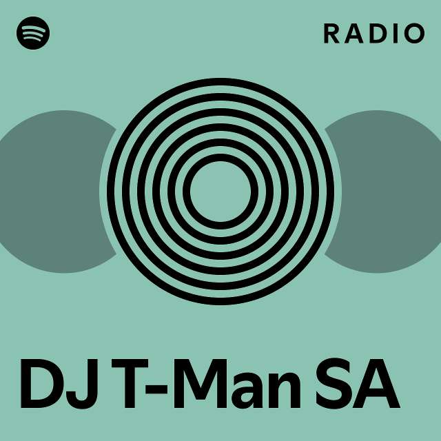 DJ T-Man SA Radio - playlist by Spotify | Spotify