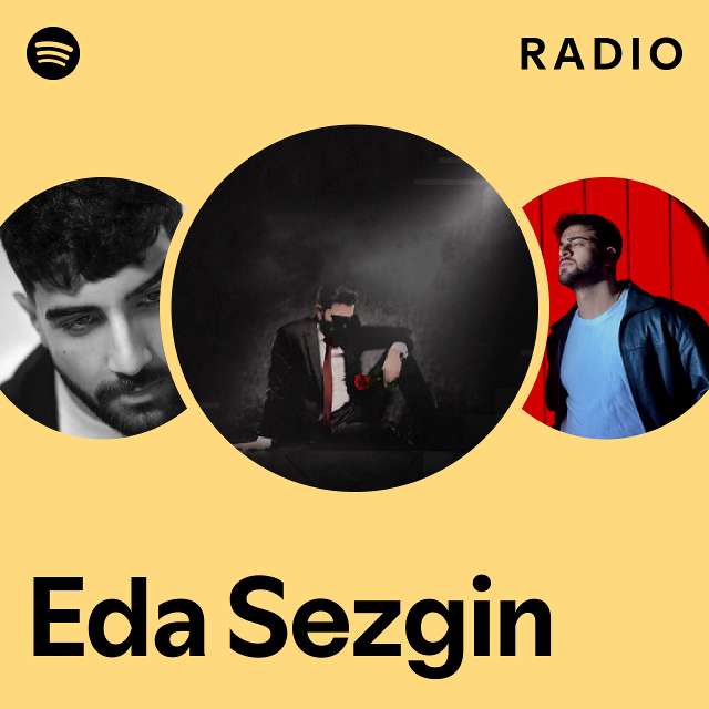 Eda Sezgin Radio - playlist by Spotify | Spotify