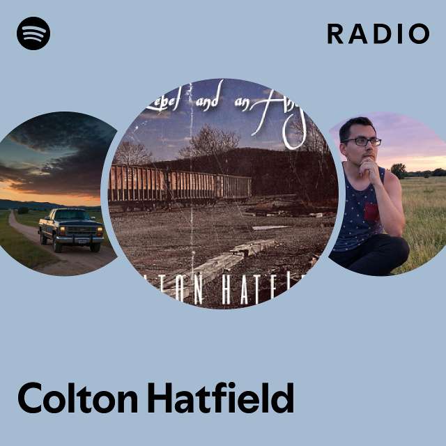 Colton Hatfield Radio - playlist by Spotify | Spotify