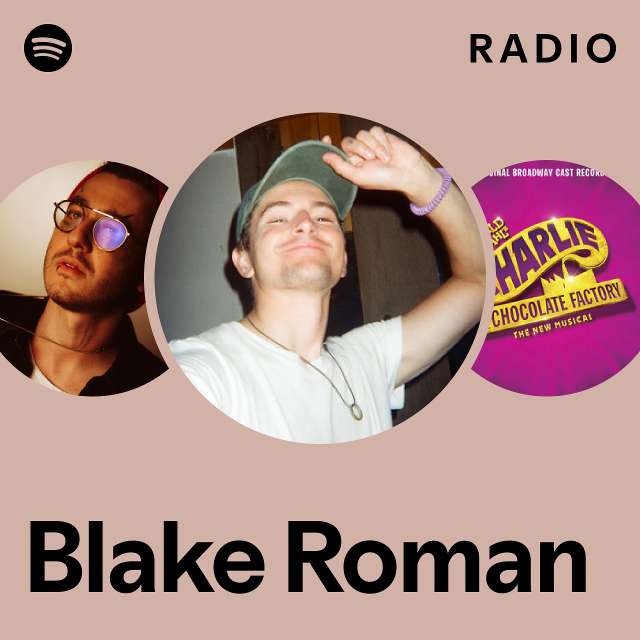 Blake Roman Radio - playlist by Spotify | Spotify